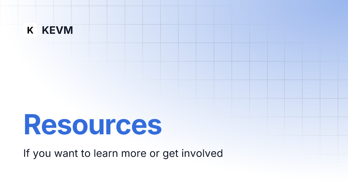 Resources | KEVM Resources | KEVM