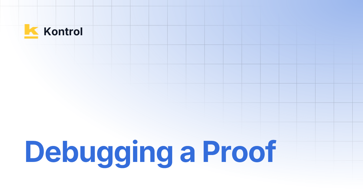 Debugging a Proof | Kontrol