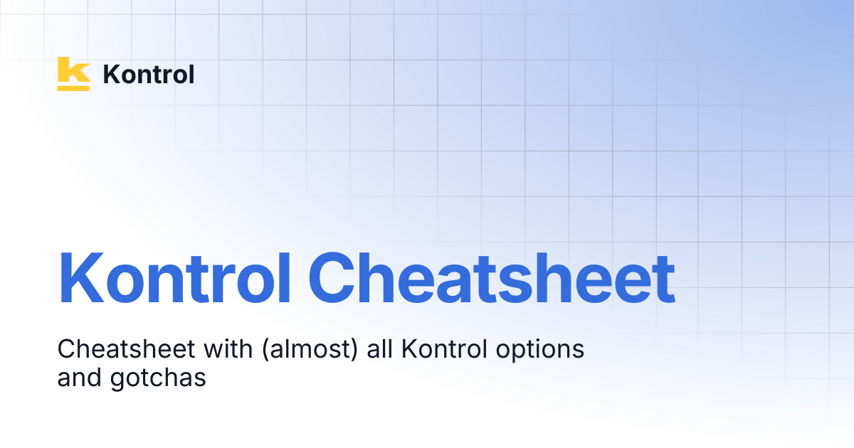 Kontrol Cheatsheet | Kontrol